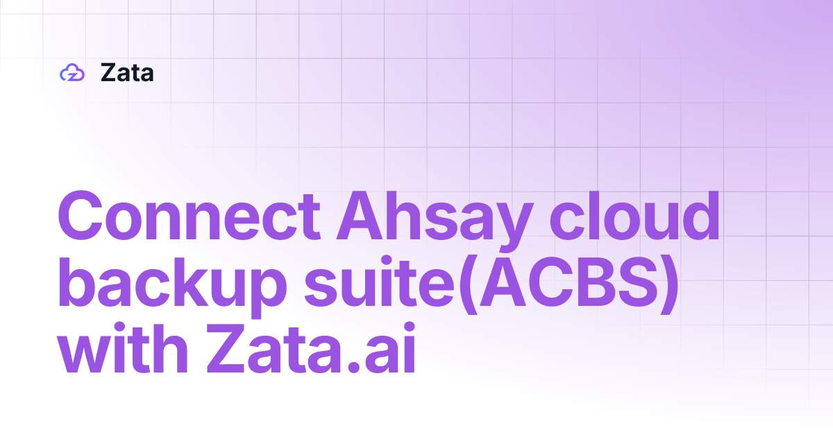 Connect Ahsay cloud backup suite(ACBS) with Zata.ai | Zata