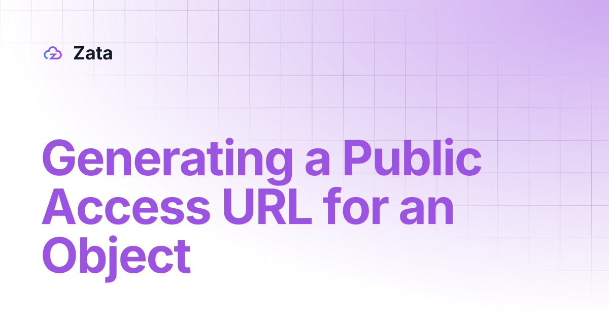 Generating a Public Access URL for an Object | Zata