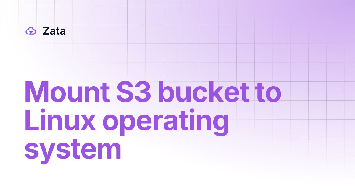 Mount S3 bucket to Linux operating system | Zata